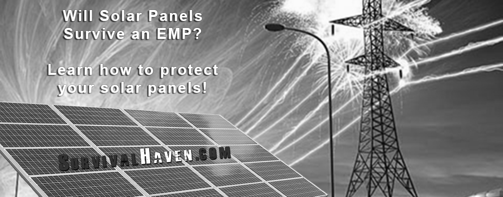 Will Solar Panels Survive an EMP – Survival Haven